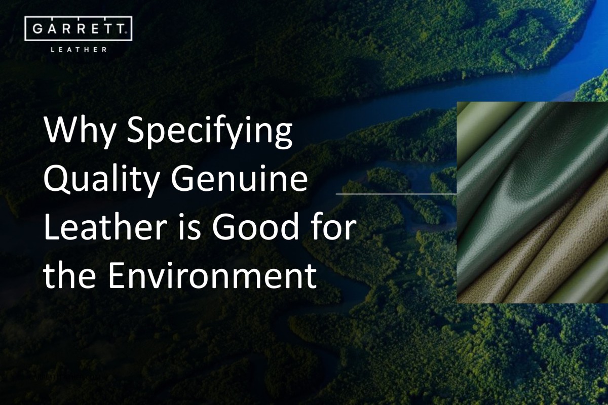 Why Specifying Quality Genuine Leather is Good for the Environment ...